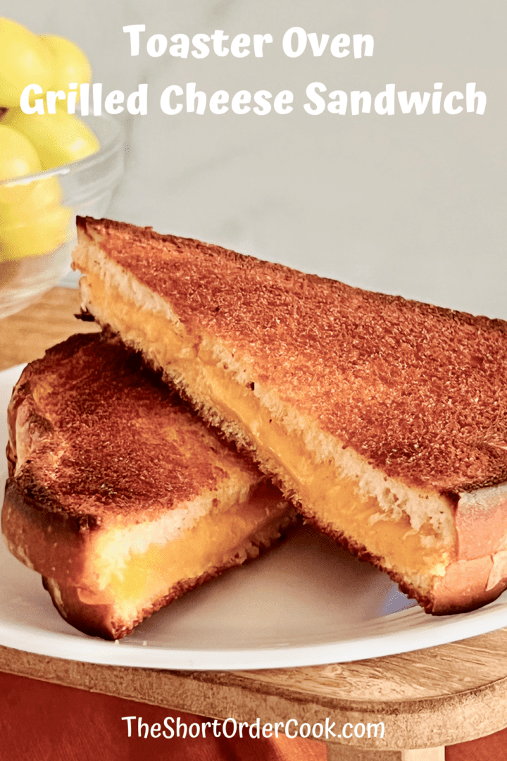 Toaster Oven Grilled Cheese Sandwich - The Short Order Cook