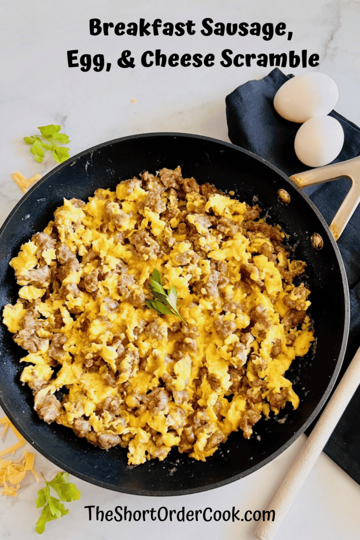 Breakfast Sausage, Egg, & Cheese Scramble - The Short Order Cook