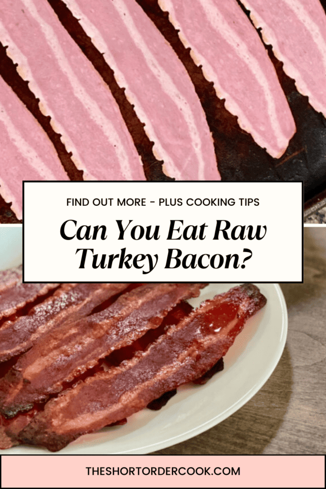 Can You Eat Raw Turkey Bacon? - The Short Order Cook