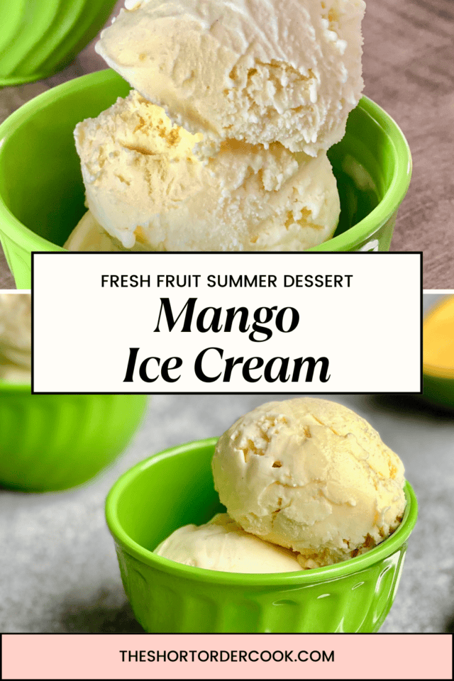 Best Ever Mango Ice Cream (with Ice Cream Maker) - The Short Order Cook