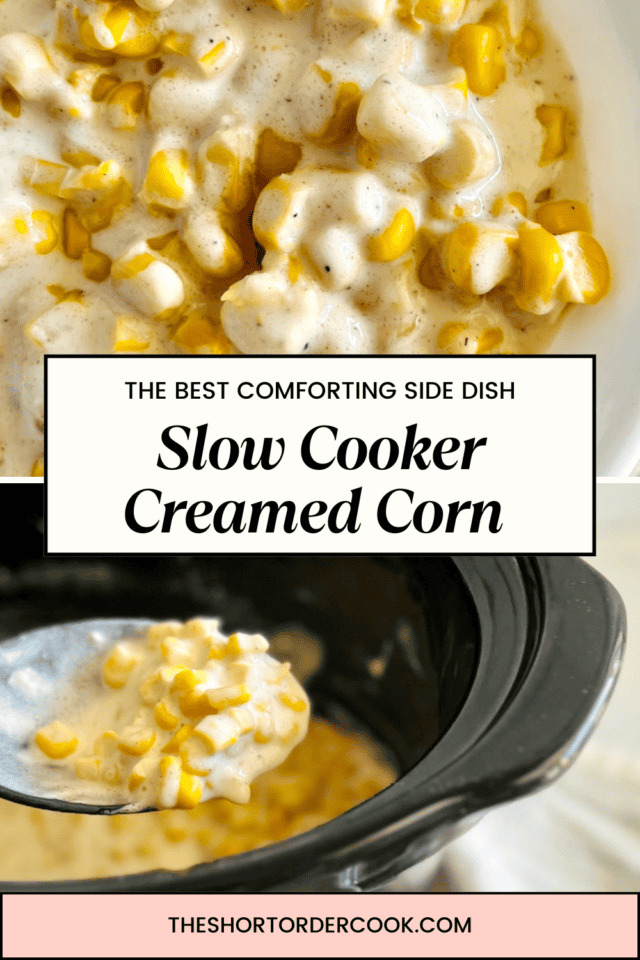 Slow Cooker Creamed Corn - The Short Order Cook